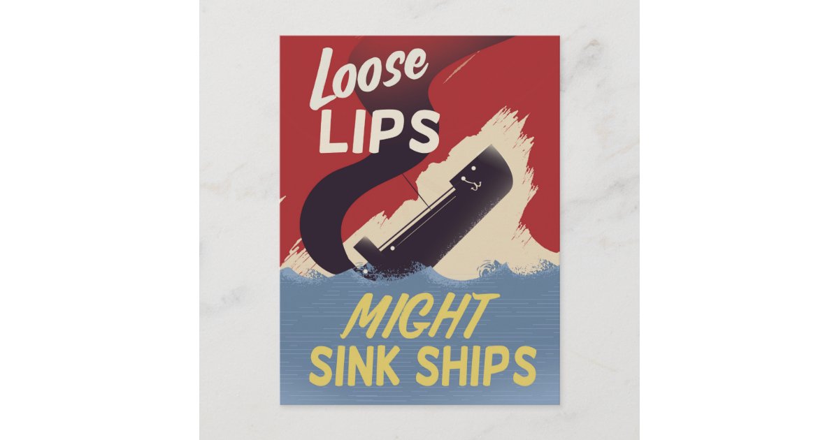 Loose Lips Might Sink Ships Postcard | Zazzle