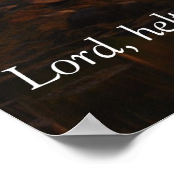 Lord, help me to remember poster | Zazzle