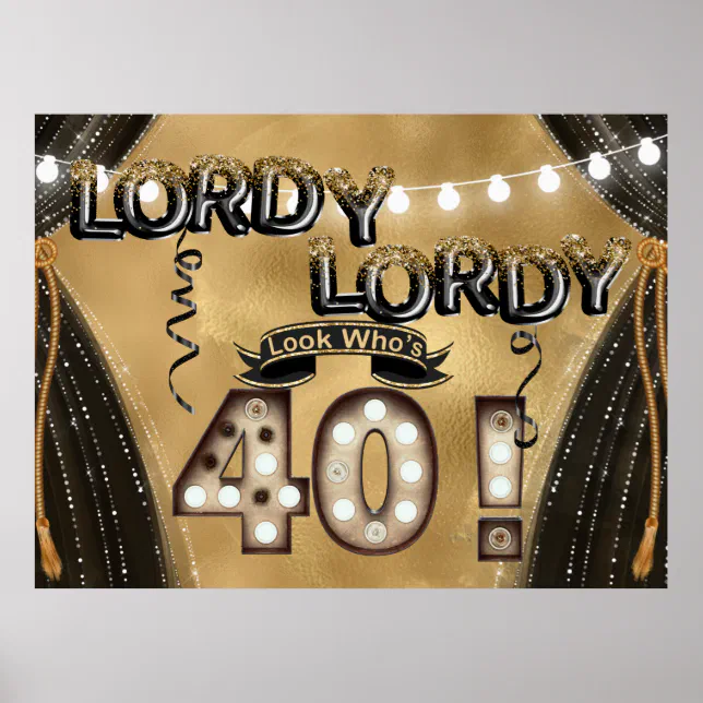 Lordy Lordy Look Who's 40 Birthday Balloons Poster | Zazzle