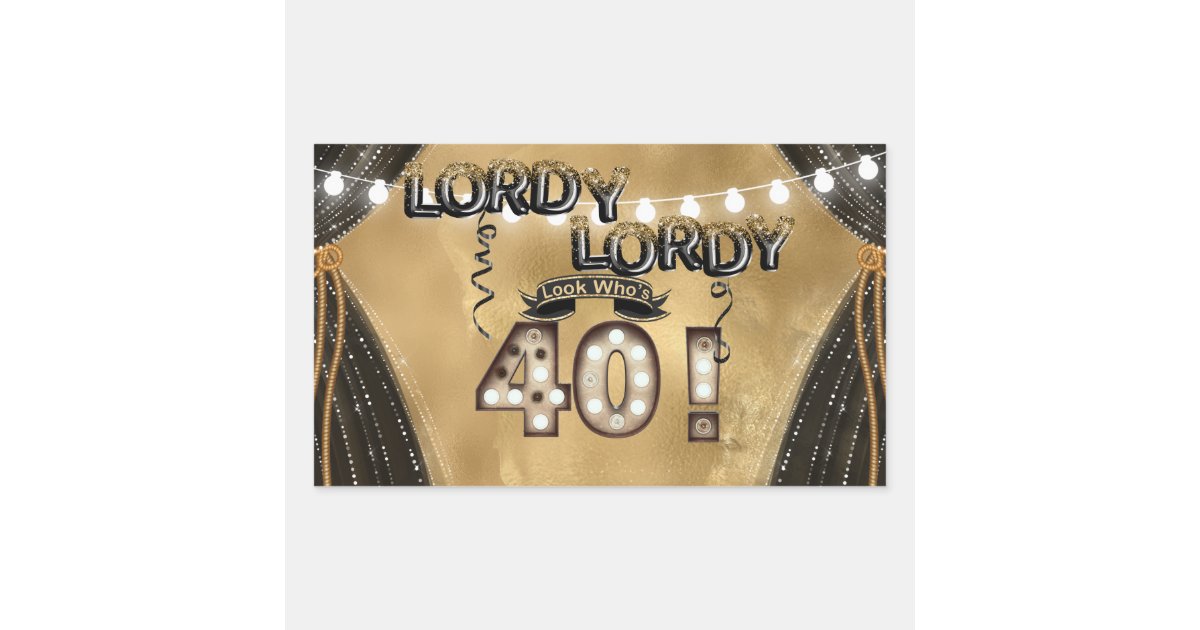 Lordy Lordy Look Who's 40 Birthday Balloons Rectangular Sticker | Zazzle