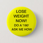 Lose Weight Now! - Button | Zazzle.com