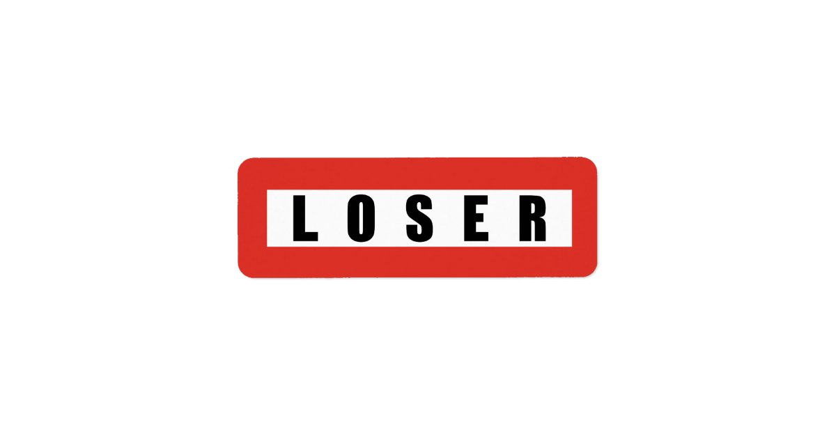 LOSER prohibitory sign Label | Zazzle