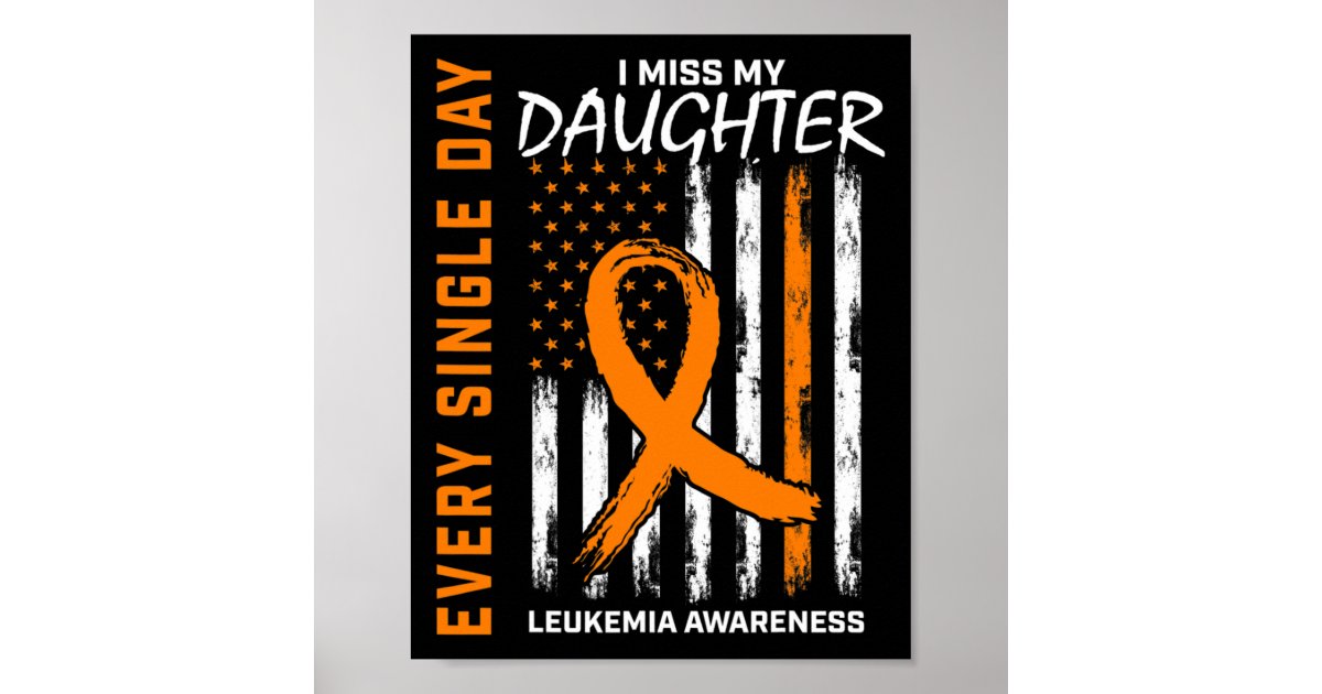 Loss Of Daughter Leukemia Awareness American Flag Poster | Zazzle