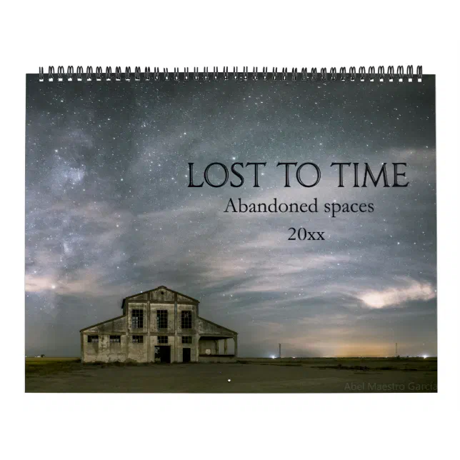 Lost to Time Abandoned Spaces Calendar | Zazzle