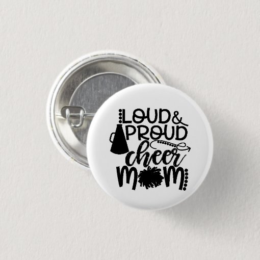*LOUD AND PROUD CHEER MOM** BUTTON | Zazzle