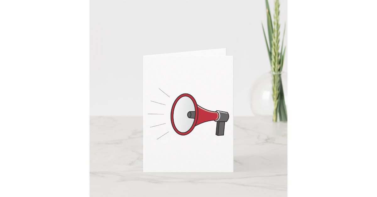 Loud Megaphone Card | Zazzle