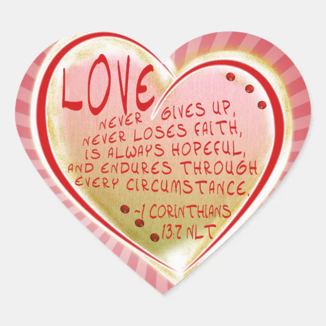 LOVE 1 Corinthians 13 :7 NLT ENDURES Heart Sticker | Zazzle