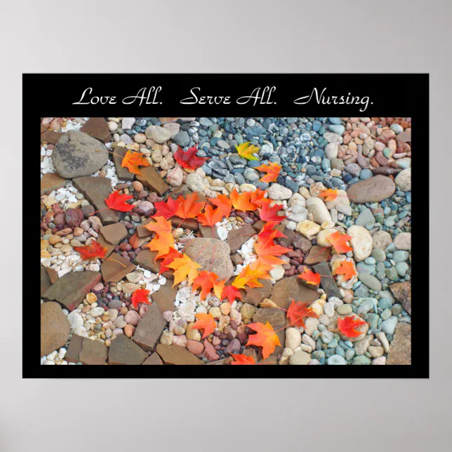 Love All Serve All posters Nursing art print Heart | Zazzle