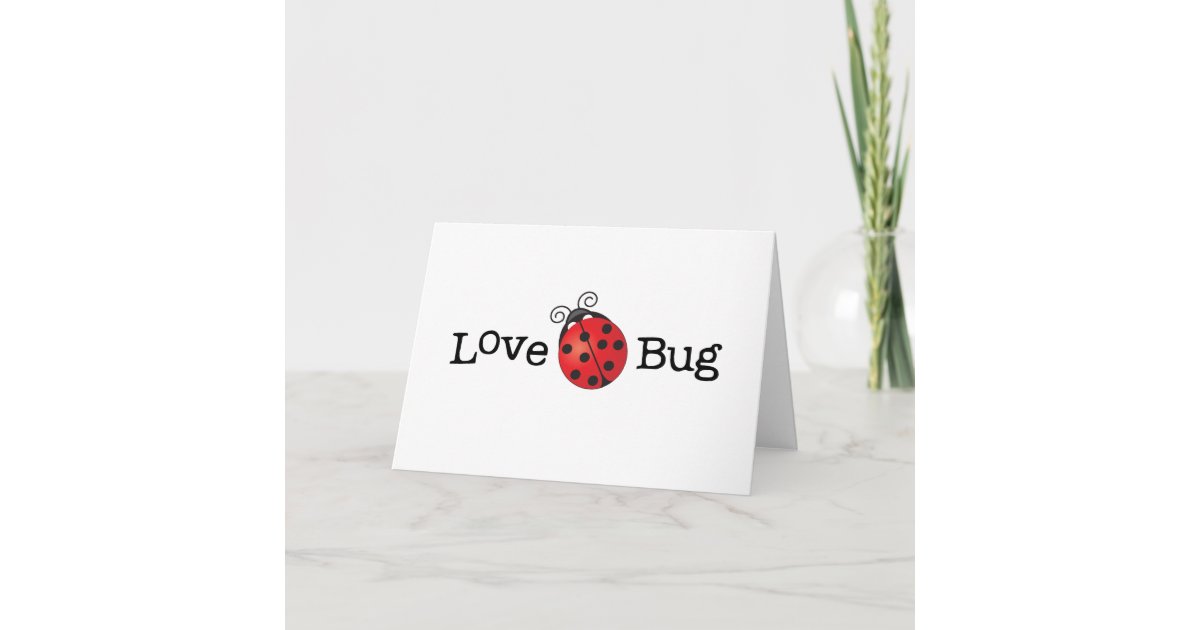 Love Bug - Ladybug Card | Zazzle