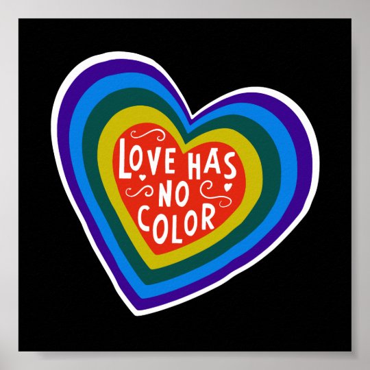 Love Has No Color Anti-Racism/Discrimination Poster | Zazzle.com