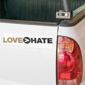 LOVE > HATE Bumper Sticker | Zazzle