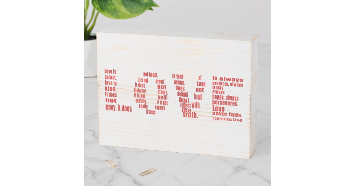 Love is... 1 Corinthians 13:4-8 Bible verse Wooden Box Sign | Zazzle