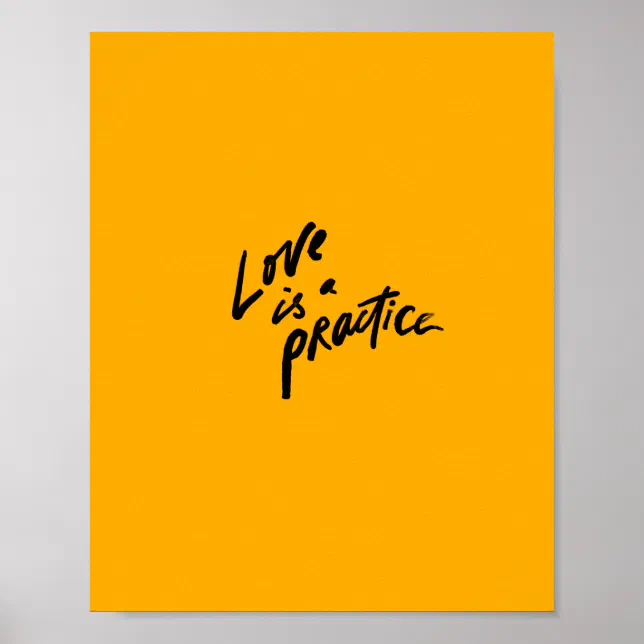 "Love Is A Practice" Poster | Zazzle