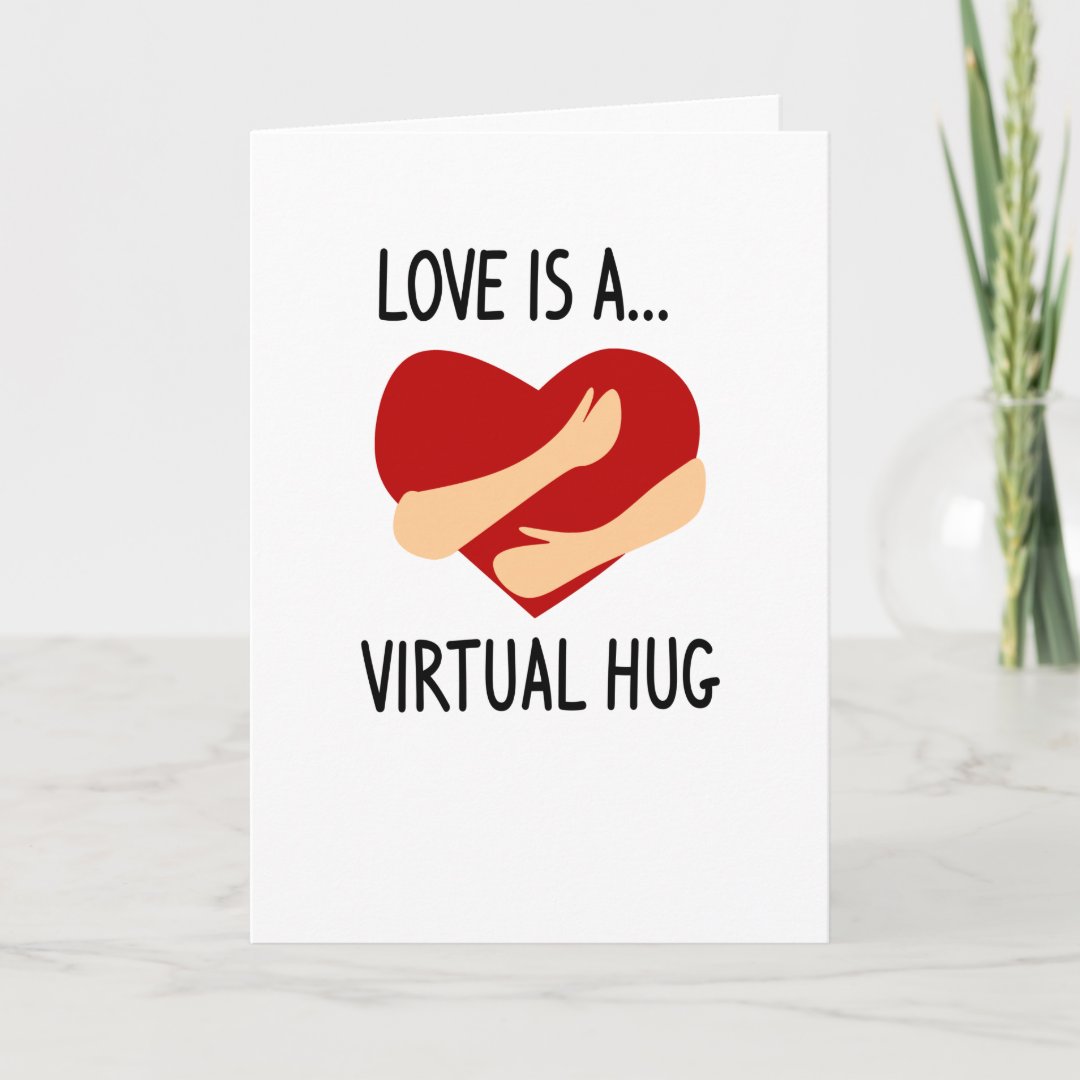 Love is a Virtual Hug Card | Zazzle