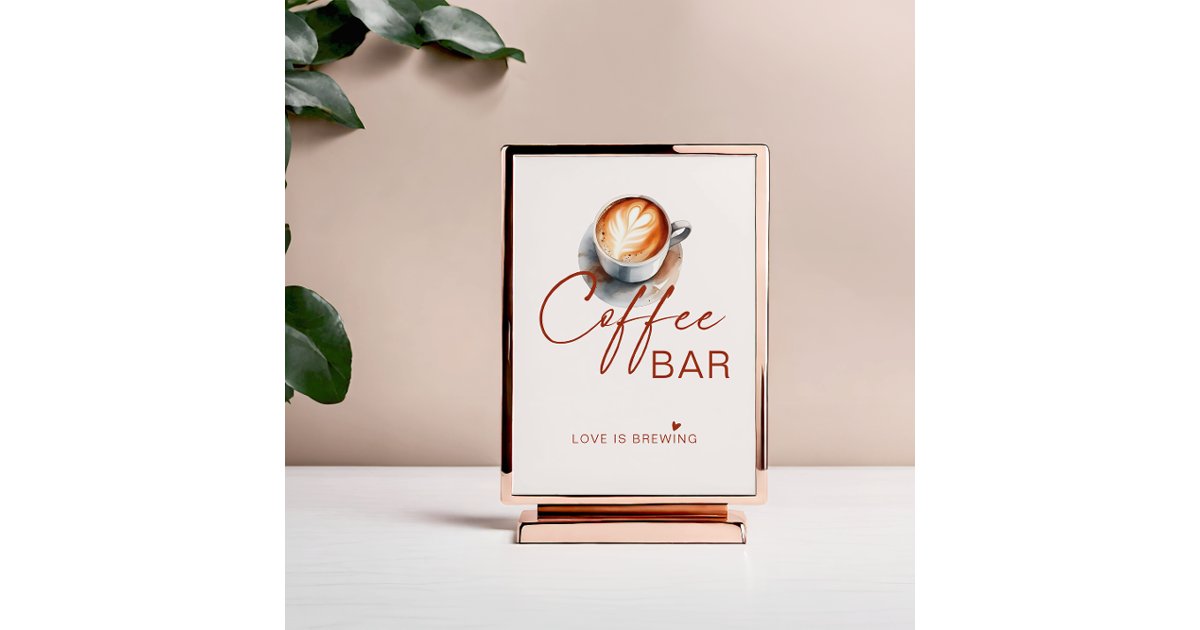 Love Is Brewing Coffee Bar Sign Poster | Zazzle