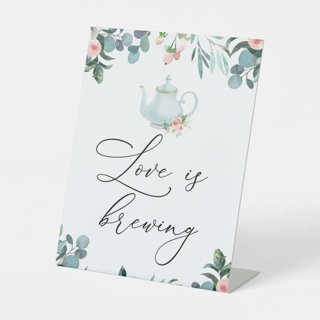 Love is Brewing Time for Tea Sign | Zazzle