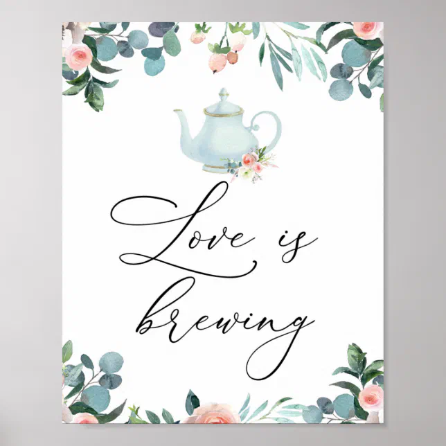 Love is Brewing Time for Tea Sign | Zazzle