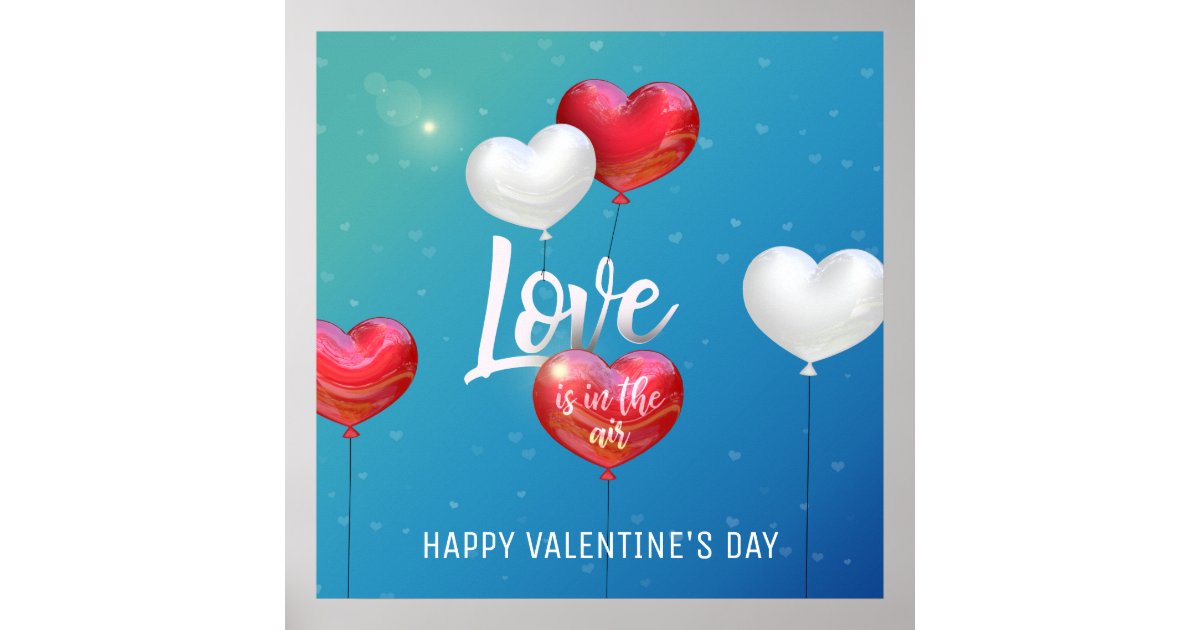 Love Is In The Air Valentine Balloons Poster Print | Zazzle