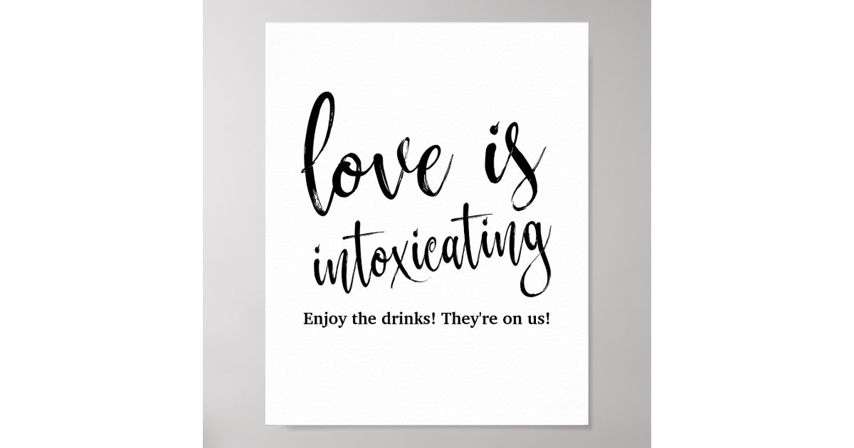 Love is Intoxicating 8x10 Wedding Bar Sign | Zazzle