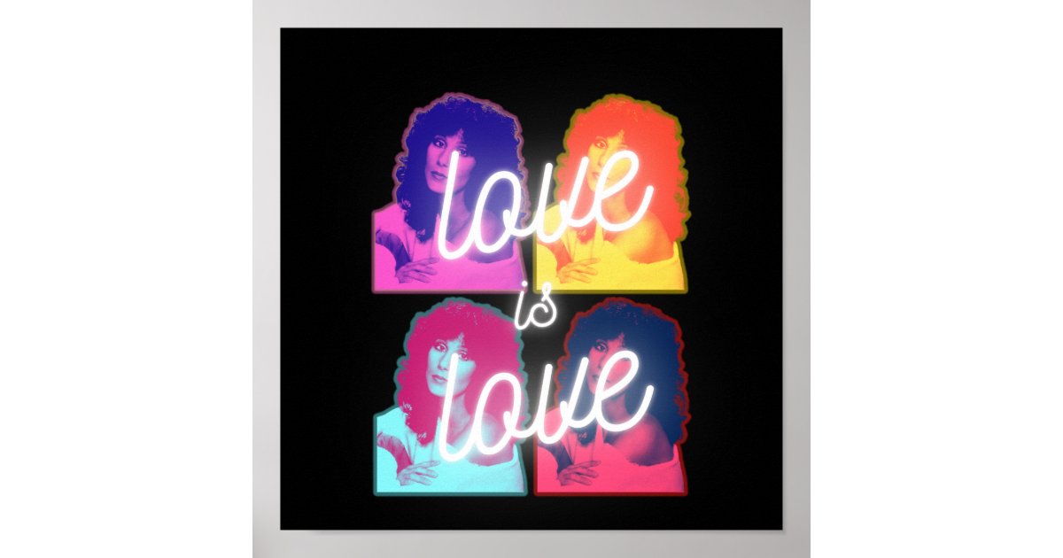 Love is love Cher Colorful LGBTQ Pride Poster | Zazzle