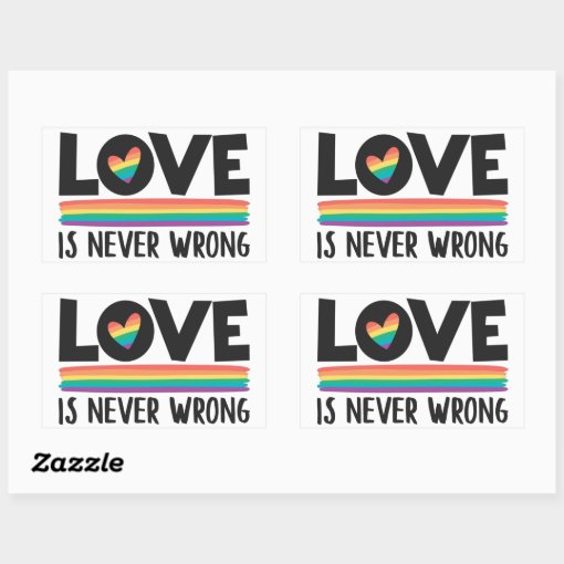 Love is never wrong rainbow LGBTQ pride month Rectangular Sticker | Zazzle