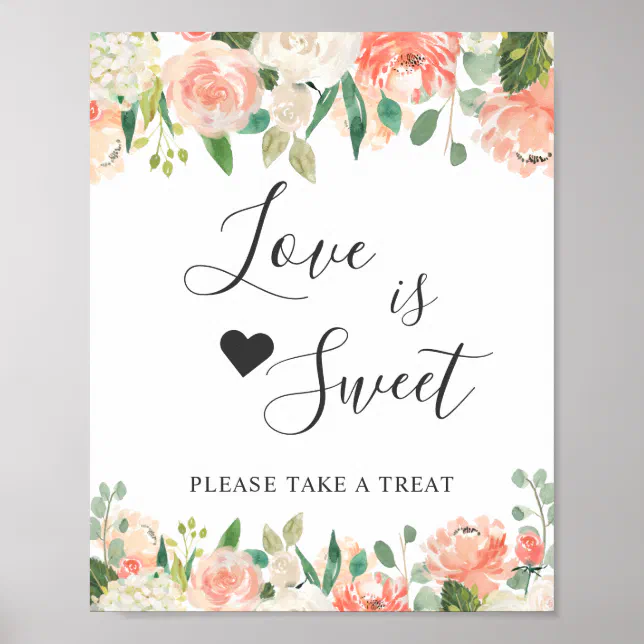 Love is Sweet Dessert Bar Coral Peach Blush Floral Poster | Zazzle