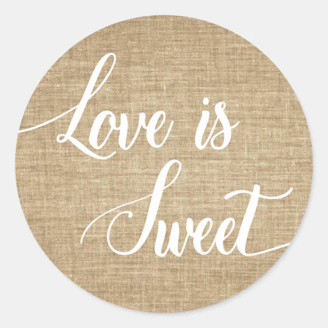 Love is Sweet Rustic Burlap Wedding Stickers | Zazzle