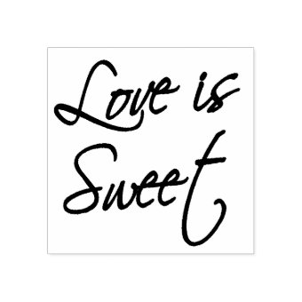 Love is Sweet - Script Rubber Stamp | Zazzle