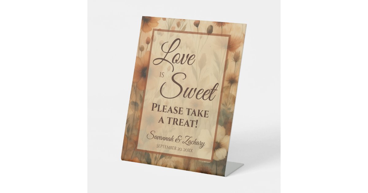 Love is Sweet Sienna Boho Floral Wedding Treat Pedestal Sign | Zazzle