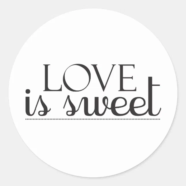 Love Is Sweet Sticker | Zazzle