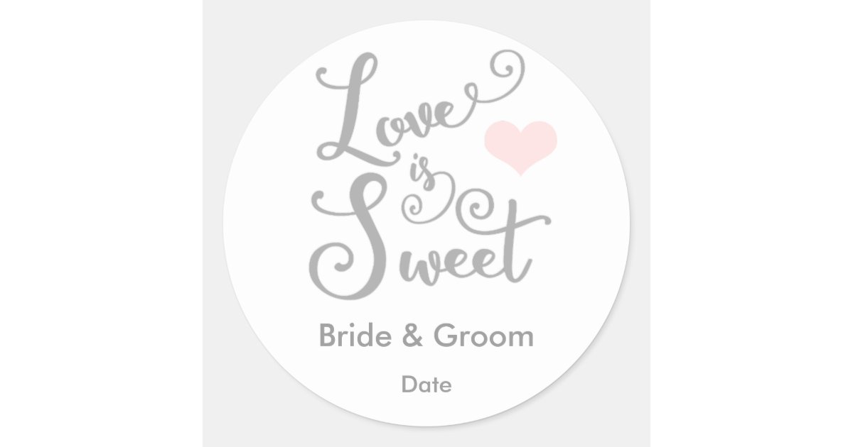 Love is Sweet Wedding Favor Sticker | Zazzle