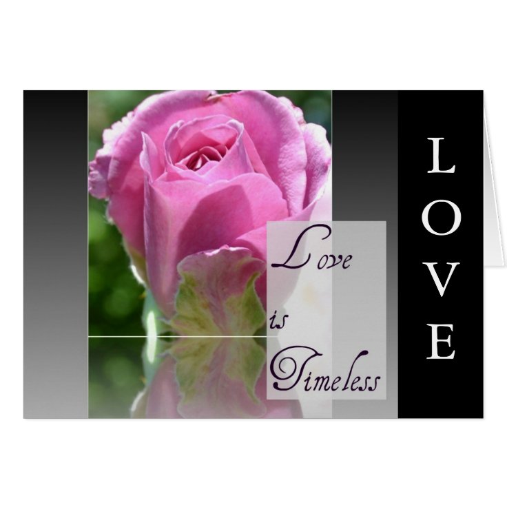 Love is Timeless Rose Card | Zazzle