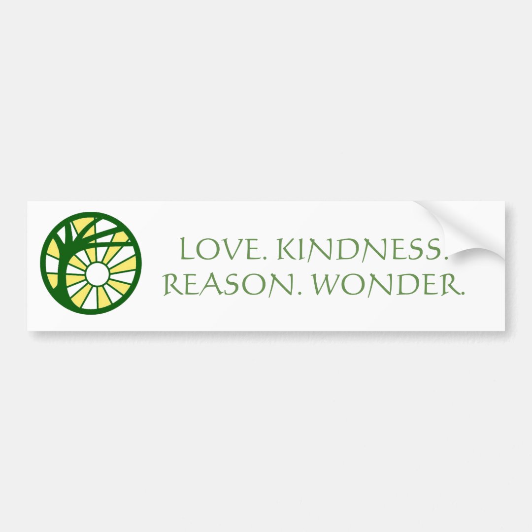 "Love. Kindness. Reason. Wonder." Bumper Sticker | Zazzle