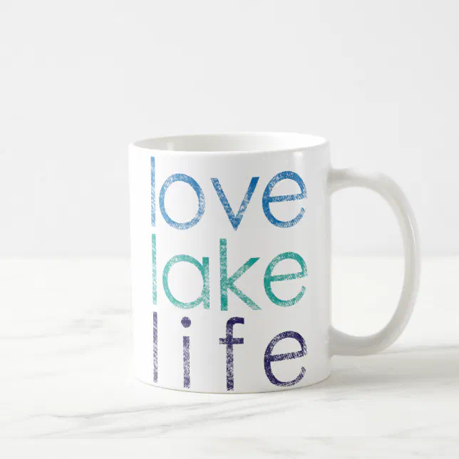 Love Lake Life Coffee Mug | Zazzle