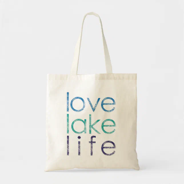 Love Lake Life Tote Bag | Zazzle
