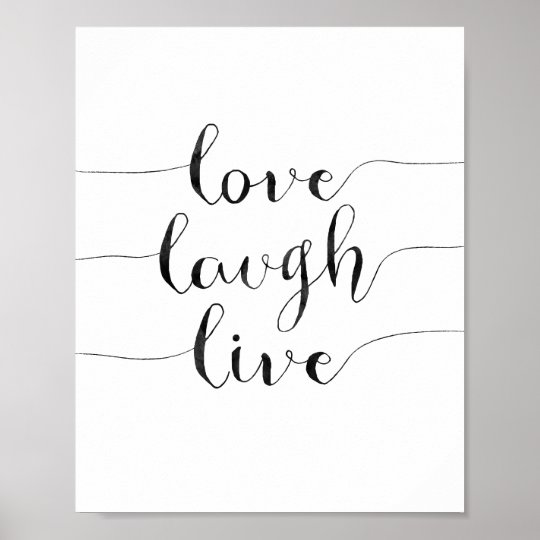 Love Laugh Live Poster | Zazzle.com