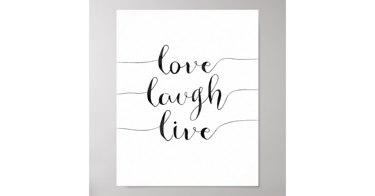 Love Laugh Live Poster | Zazzle