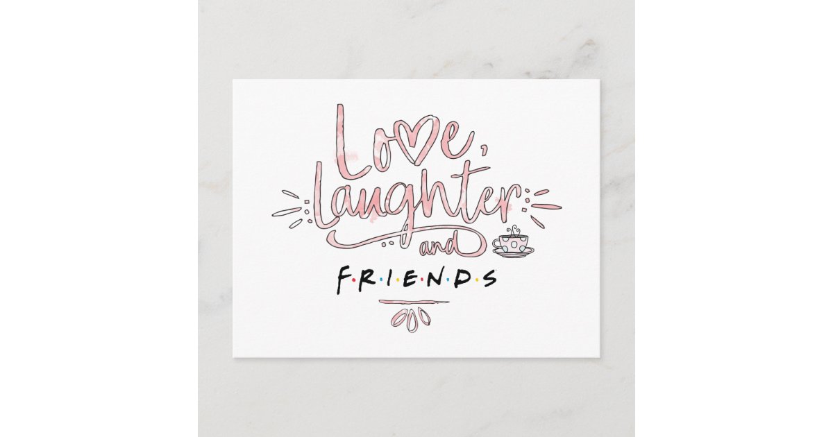 Love, Laughter and FRIENDS™ Invitation Postcard | Zazzle