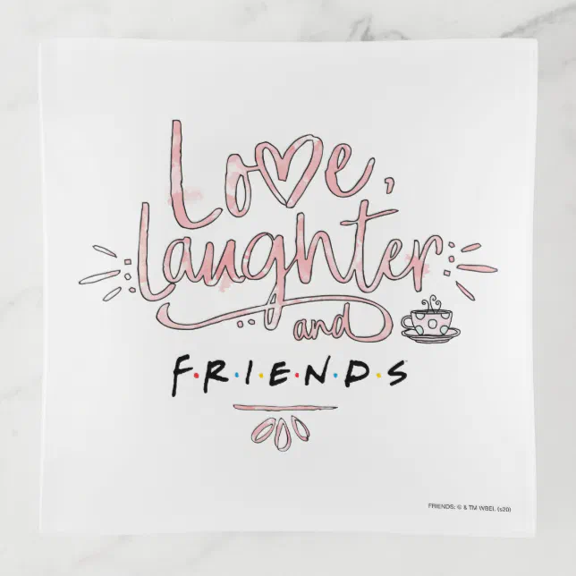 Love, Laughter and FRIENDS™ Trinket Tray | Zazzle