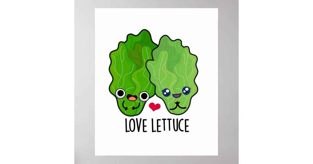 Love Lettuce Funny Veggie Pun Poster | Zazzle