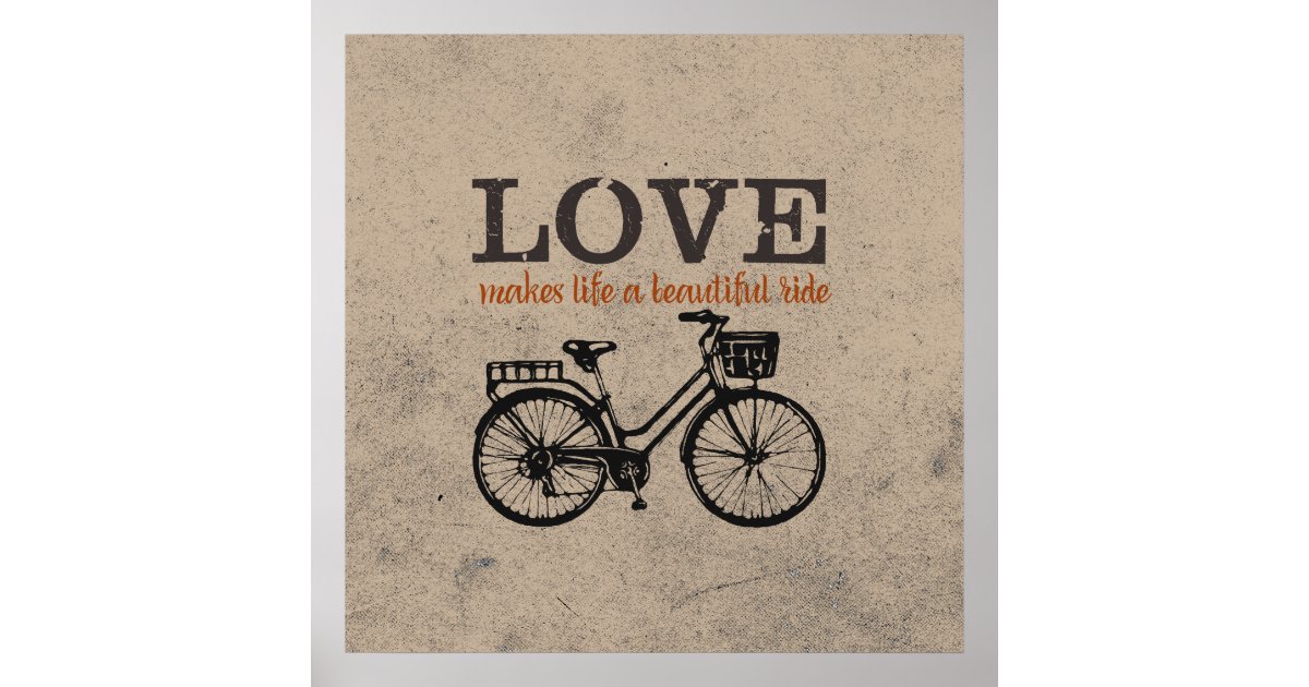 Love Makes Life a Beautiful Ride Poster | Zazzle