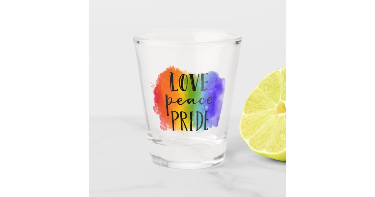 Love Peace Pride Shot Glass | Zazzle