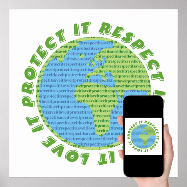 Love, protect, respect, save the planet earth poster | Zazzle