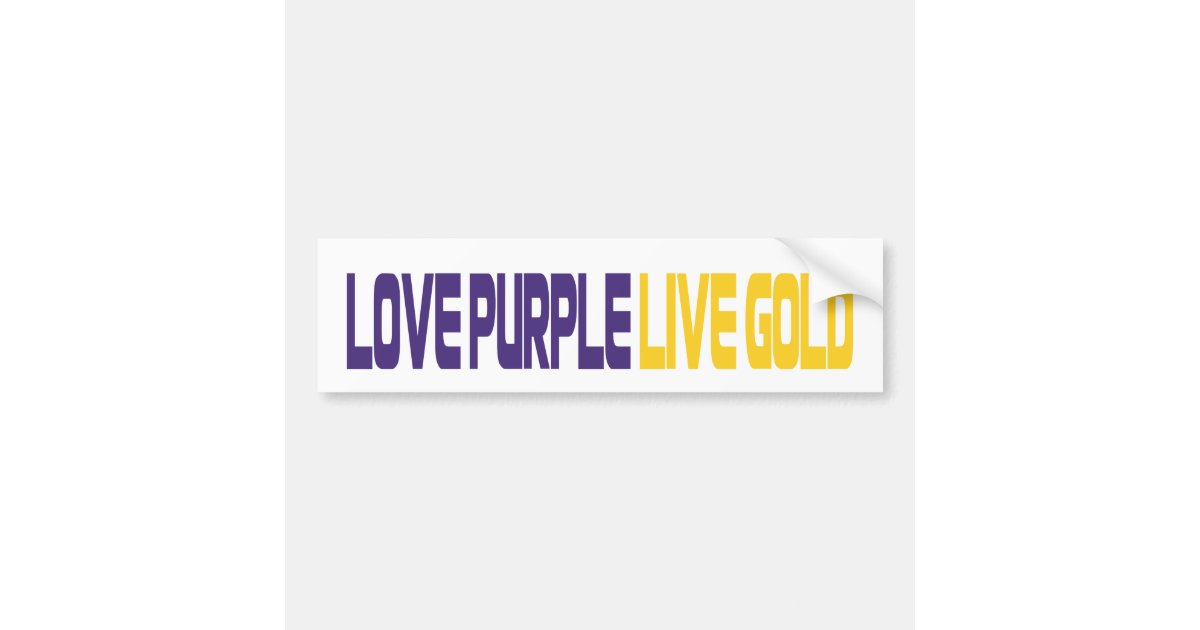 Love Purple Live Gold Bumper Sticker | Zazzle