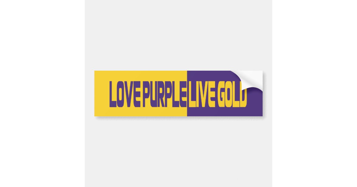 Love Purple Live Gold Bumper Sticker | Zazzle
