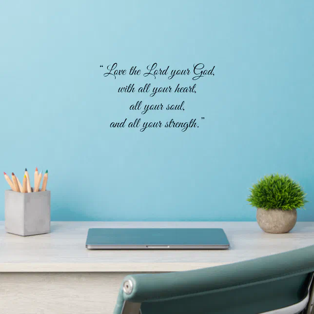 Love The Lord Your God Deuteronomy 6:5 Wall Decal | Zazzle