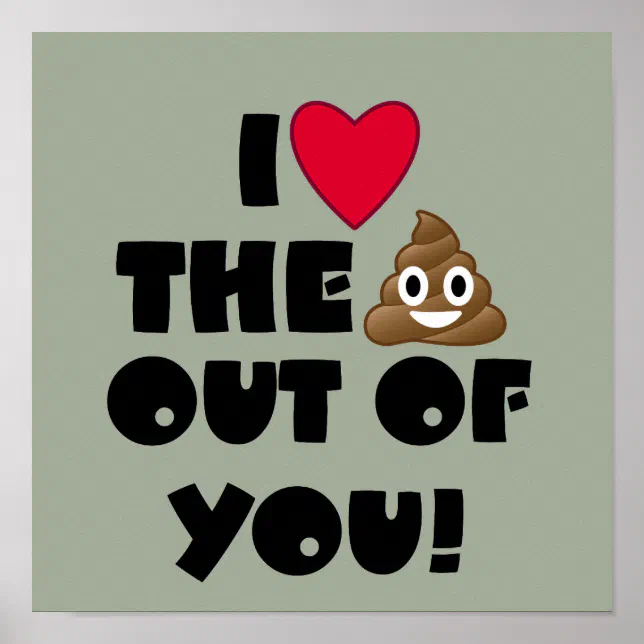 Love The Poop Emoji Poster | Zazzle