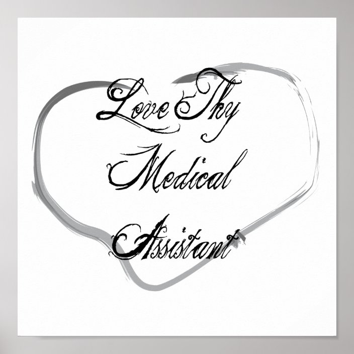 Love Thy Medical Assistant Poster | Zazzle.com