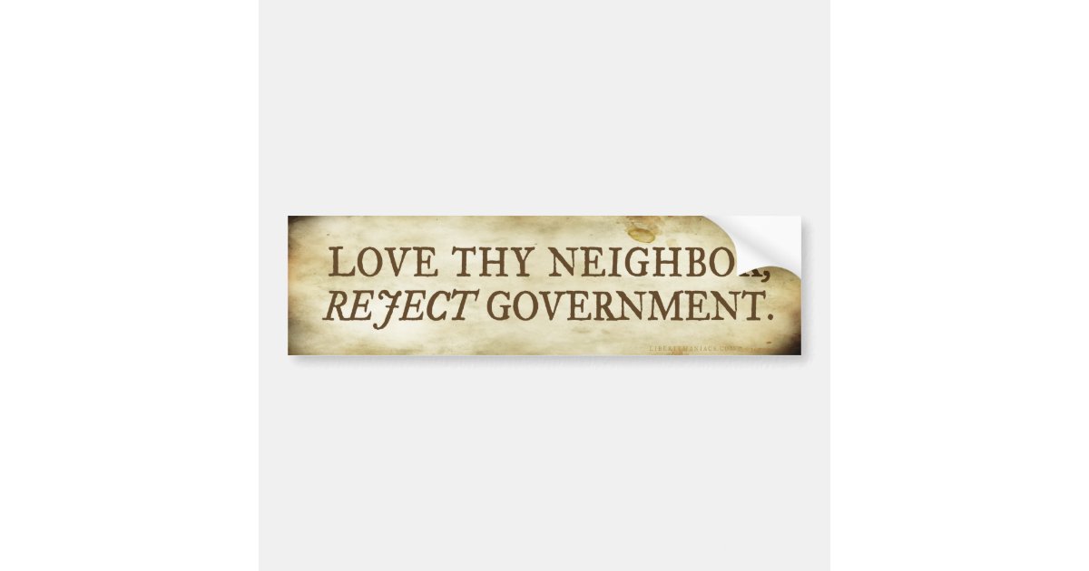 Love Thy Neighbor Bumper Sticker | Zazzle