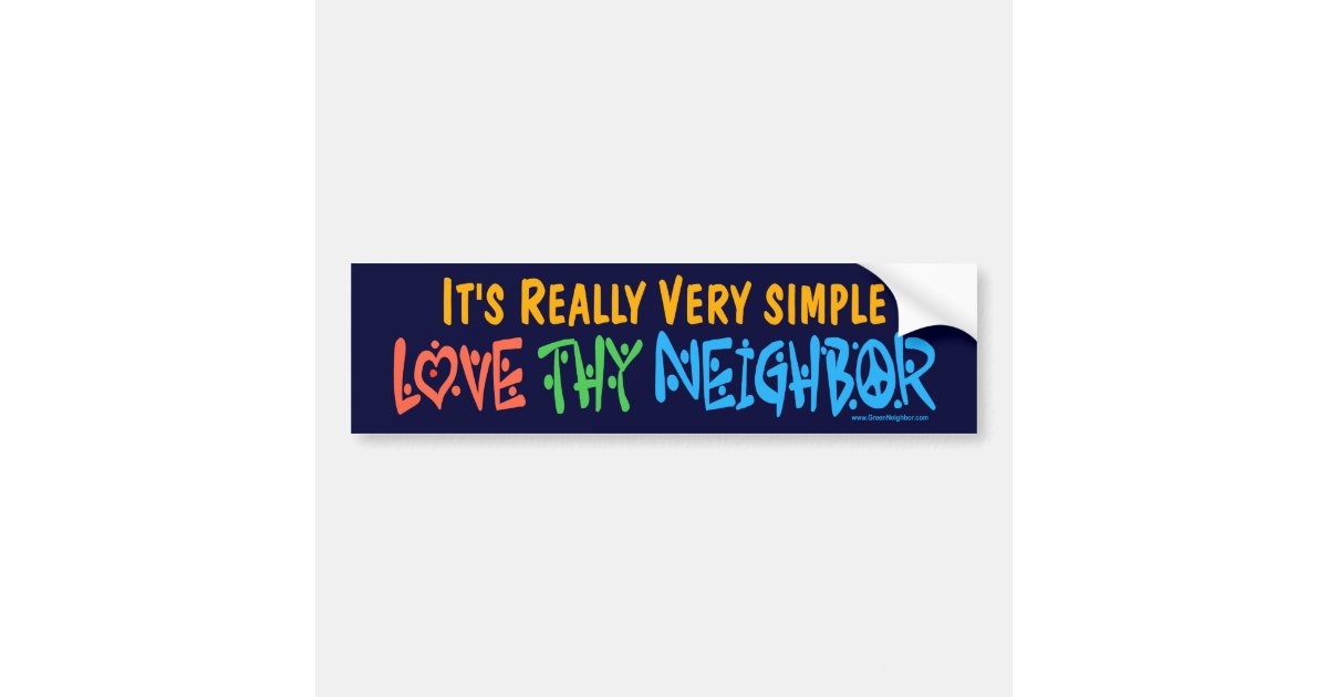 Love Thy Neighbor - Heart, Peace Sign Bumper Sticker | Zazzle